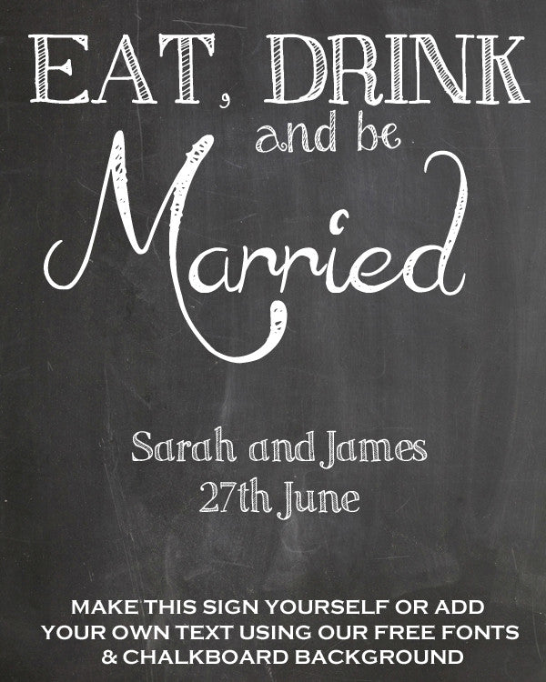 Make Your Own Chalkboard Signs - Free Printable – The Wedding of My Dreams